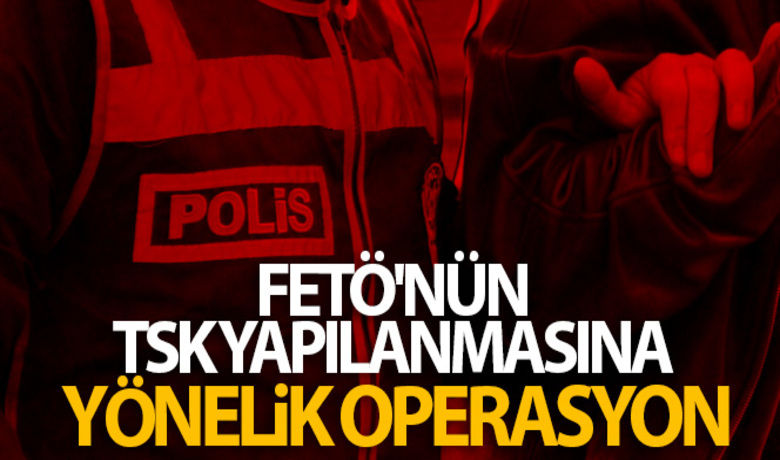 FETÖ'nün TSK yapılanmasına yönelik operasyon | Ulusal | BAFRAHABER.COM ... FETÖ'nün TSK yapılanmasına yönelik operasyon | Ulusal | BAFRAHABER.COM ...